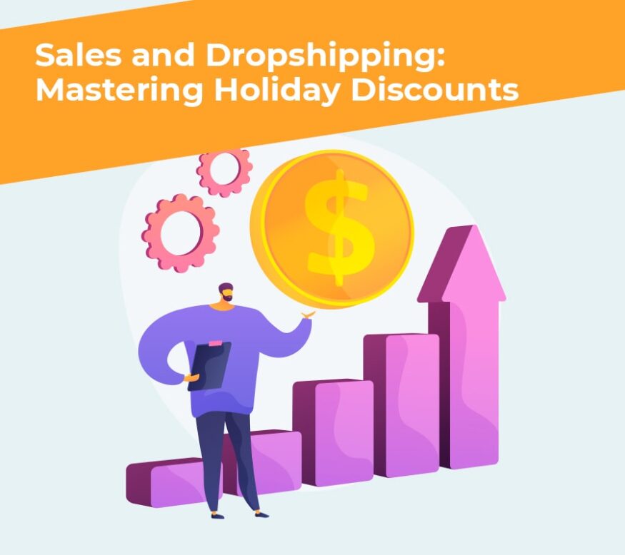 Sales and Dropshipping: Mastering Holiday Discounts