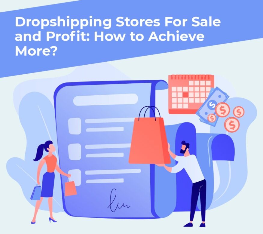 Dropshipping Stores For Sale and Profit: How to Achieve More?